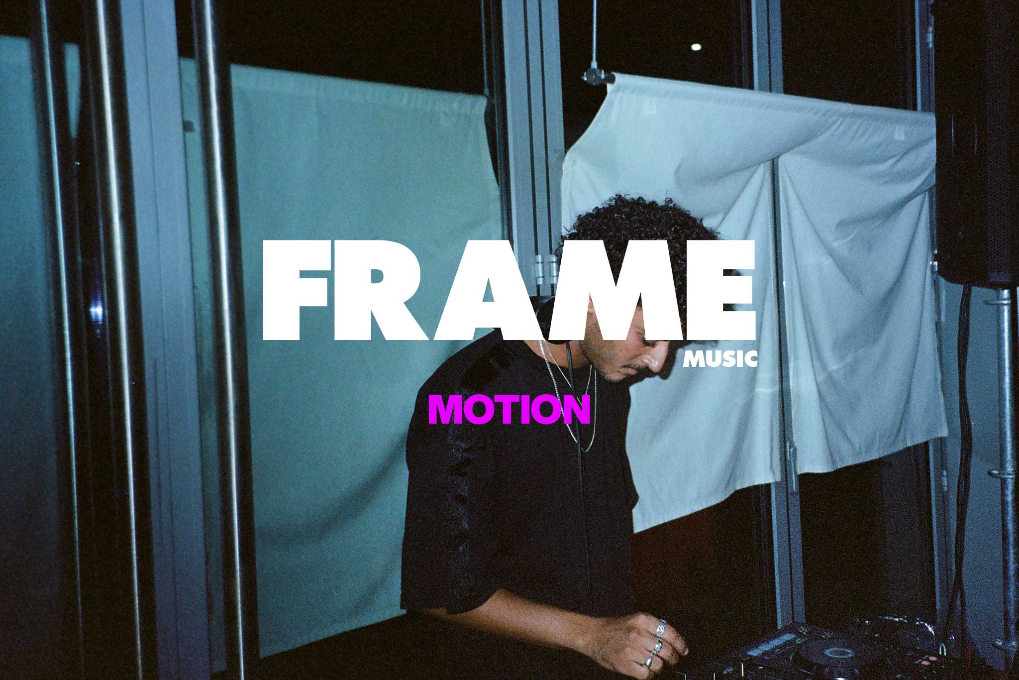 MOTION DJ SET – FRAME