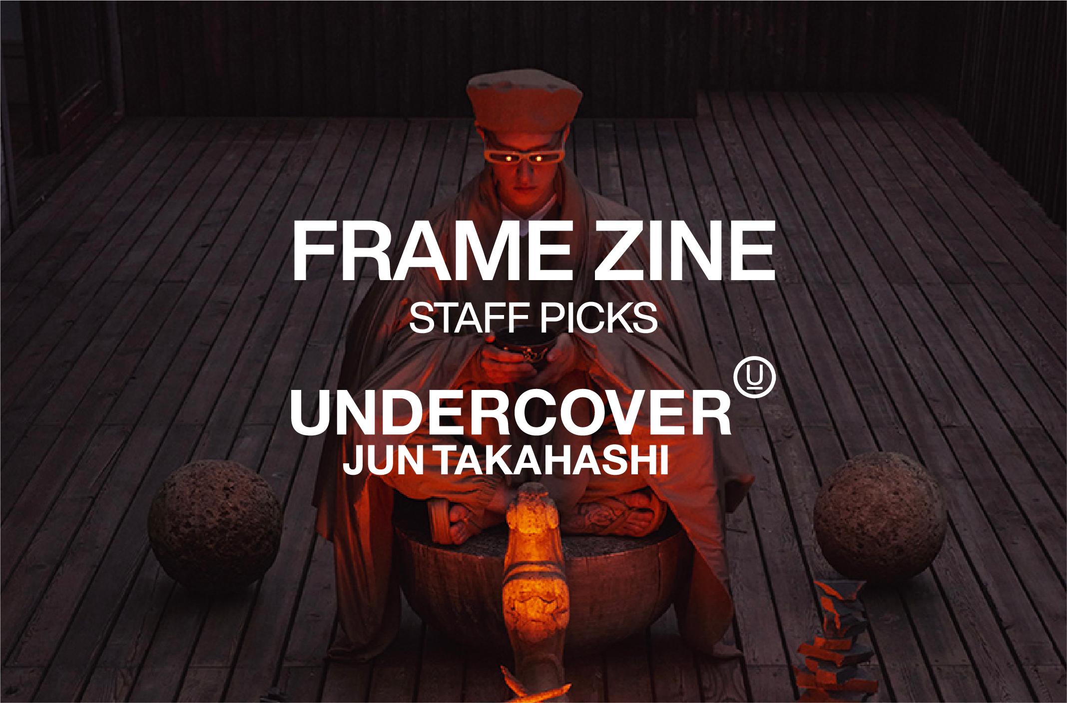 UNDERCOVER Style Guide – FRAME